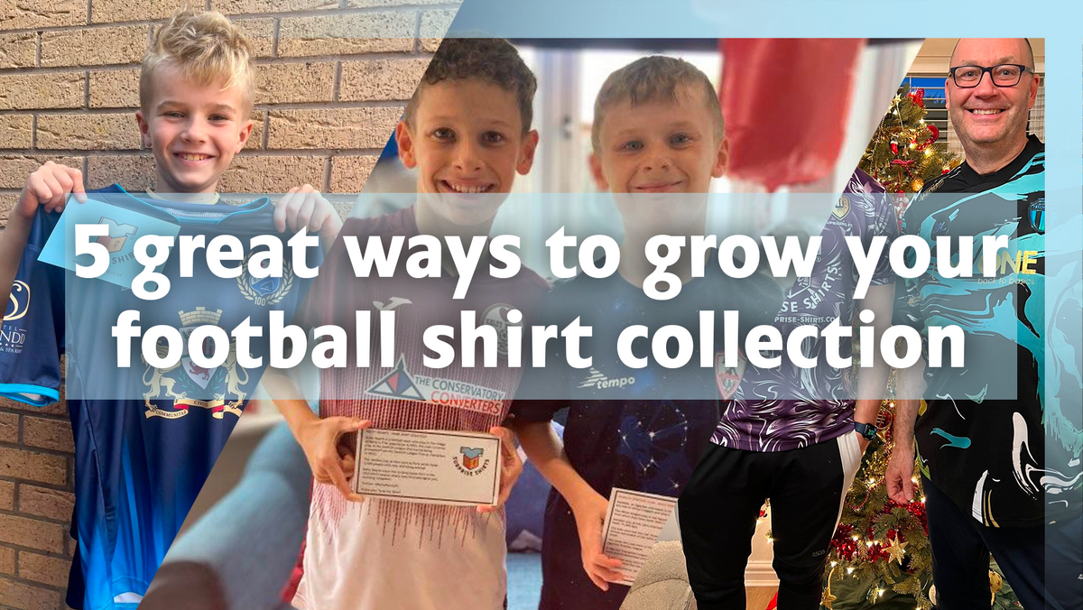 Five Great Ways to Grow Your Football Shirt Collection! – Surprise Shirts